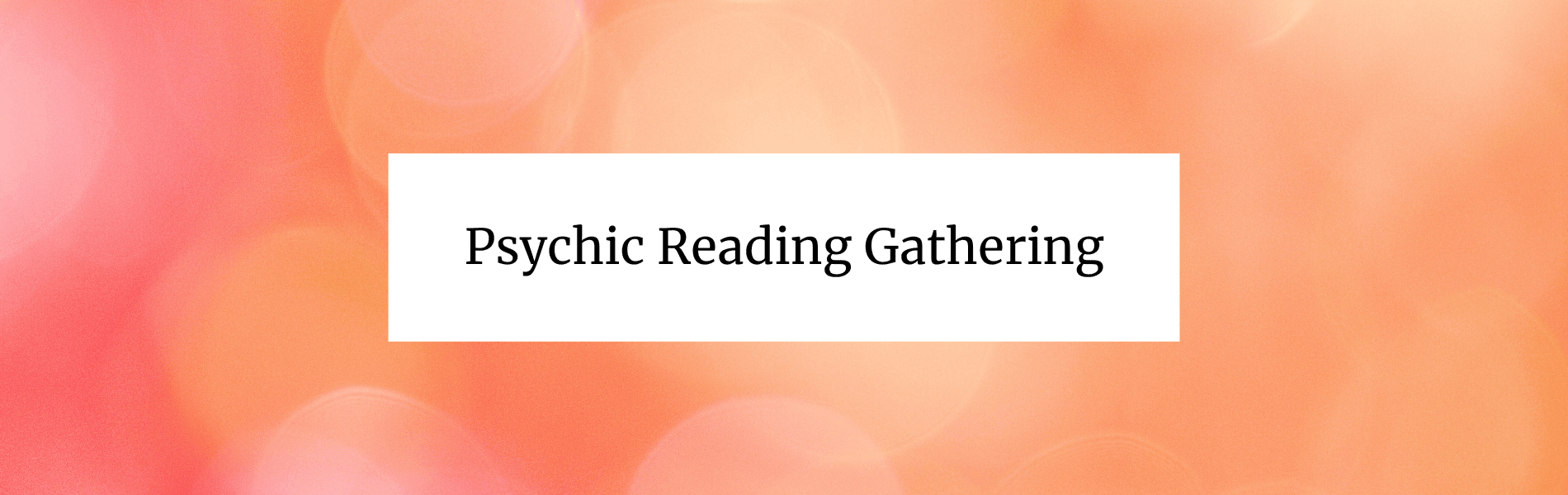 Psychic Reading Gathering